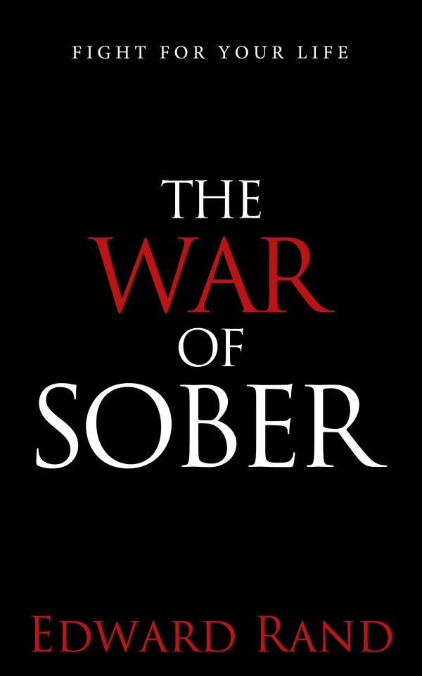 The War of Sober - Edward Rand
